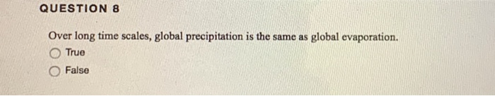 Solved QUESTION 8 Over long time scales, global | Chegg.com
