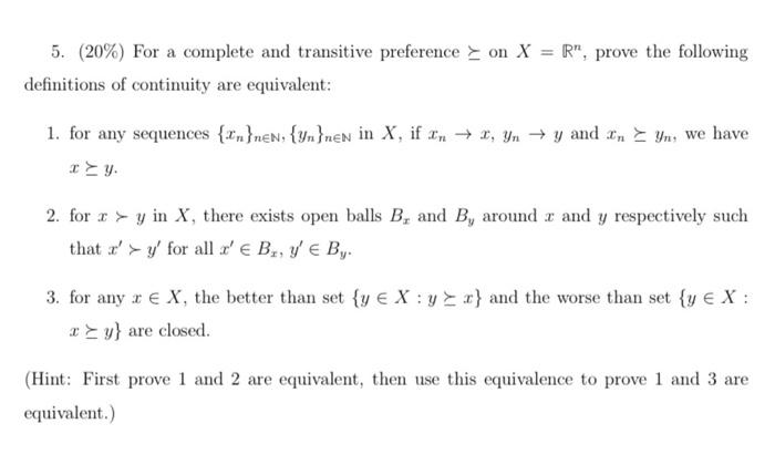 Solved 5. (20%) For a complete and transitive preference on | Chegg.com