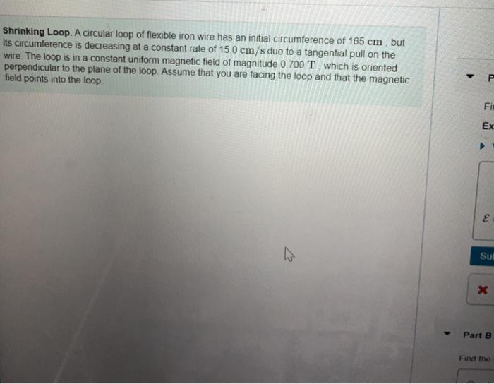 Solved Shrinking Loop. A circular loop of flexible iron wire | Chegg.com