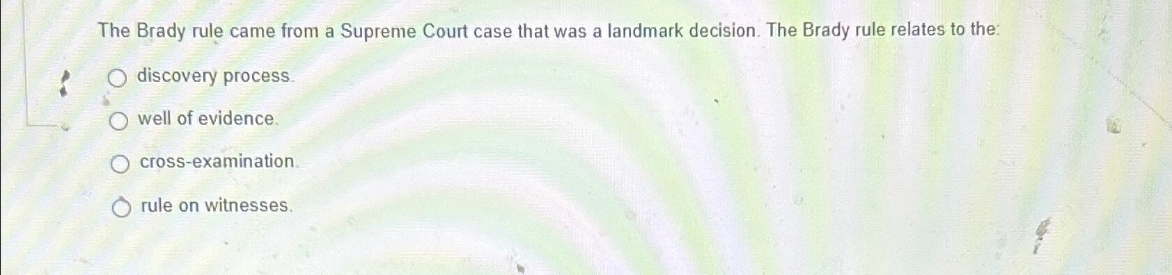 Solved The Brady rule came from a Supreme Court case that | Chegg.com