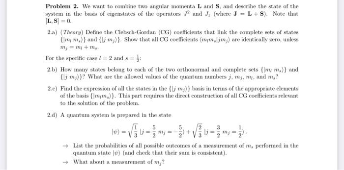 Solved Problem 2. We want to combine two angular momenta L | Chegg.com