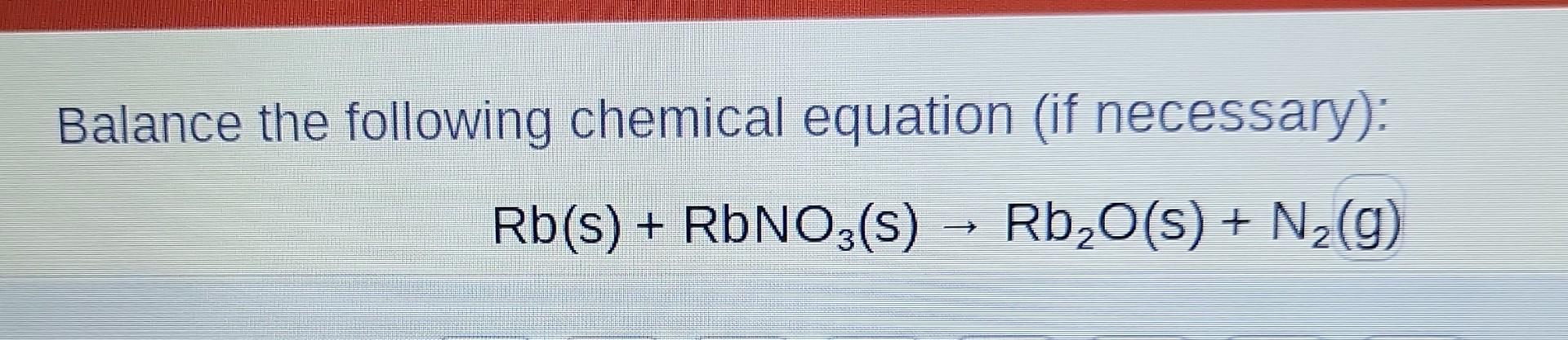 Solved Balance the following chemical equation (if | Chegg.com