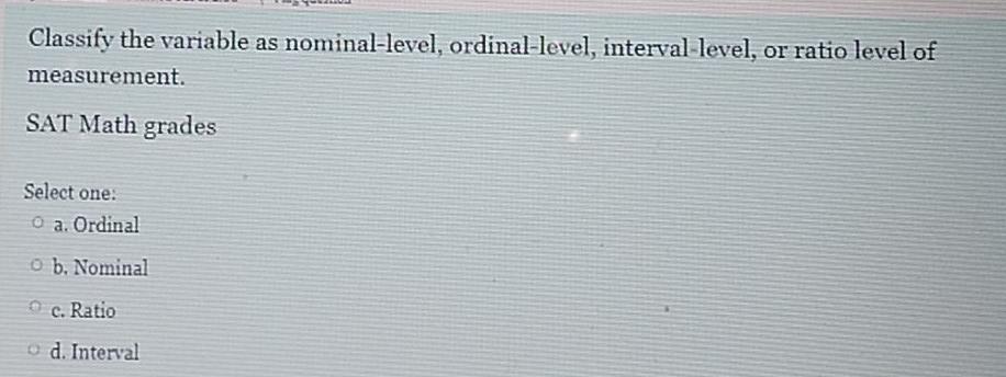 Solved Classify the variable as nominal-level, | Chegg.com