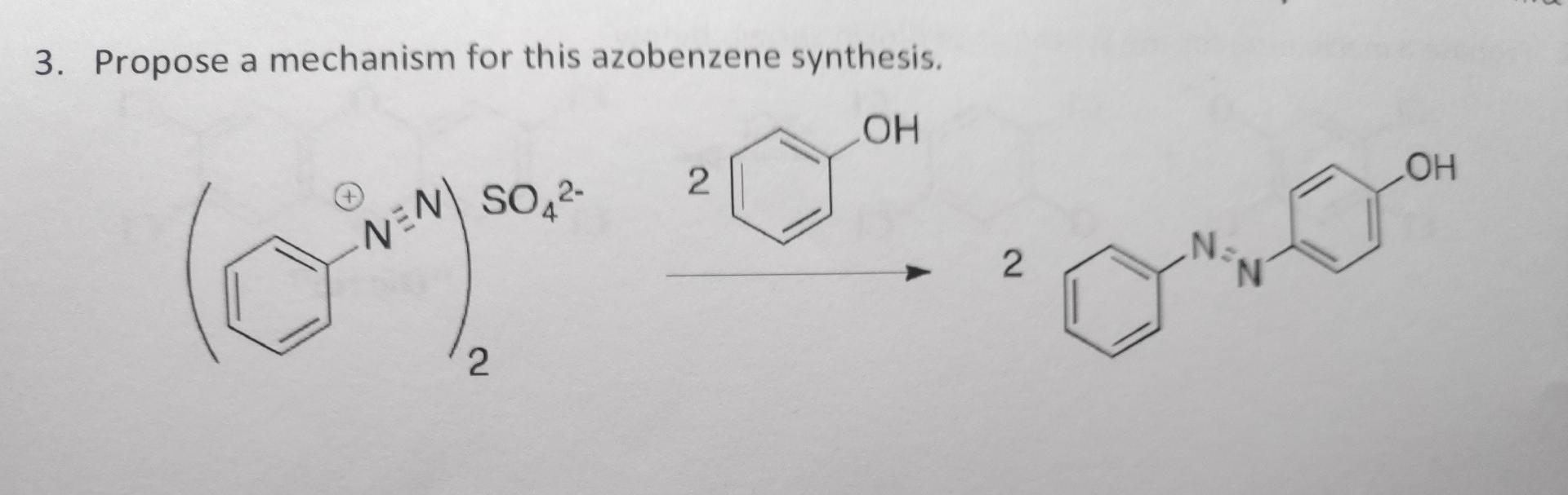 Solved 3. Propose a mechanism for this azobenzene synthesis. | Chegg.com