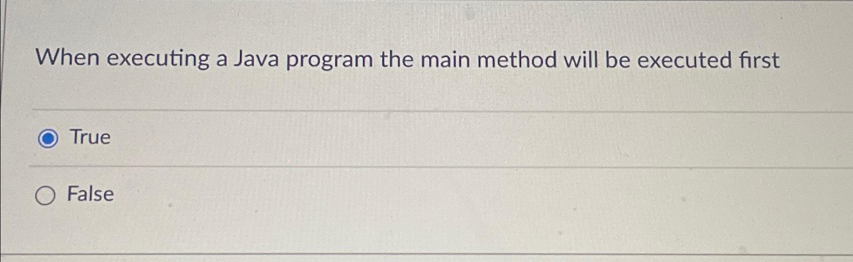 Solved When executing a Java program the main method will be | Chegg.com