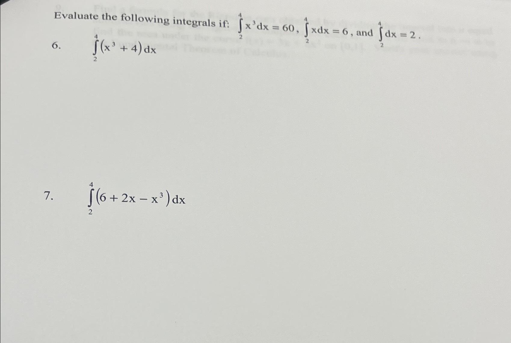Solved Evaluate the following integrals if: | Chegg.com