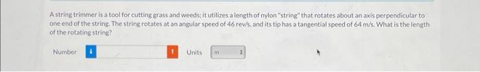 Solved A string trimmer is a tool for cutting grass and | Chegg.com