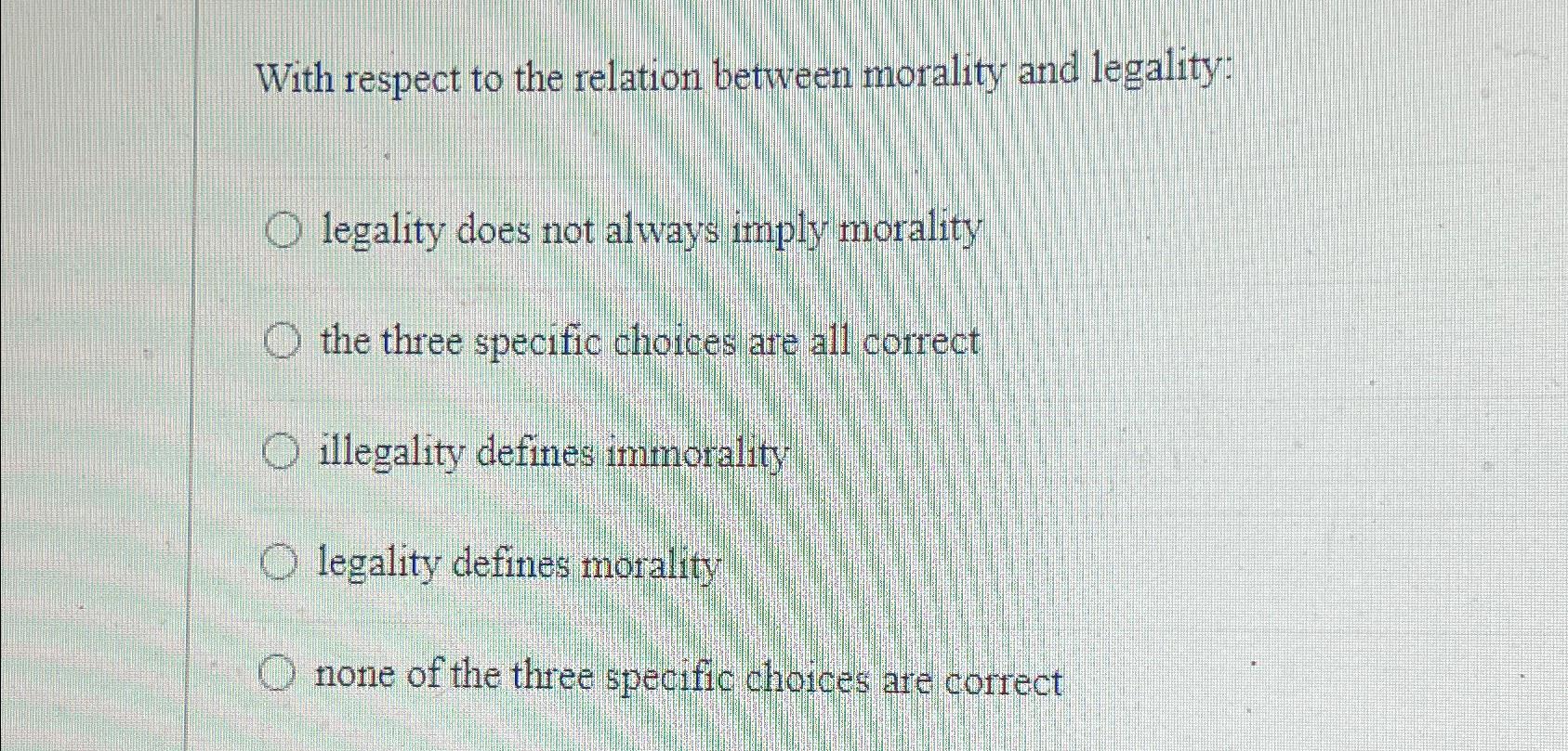Solved With respect to the relation between morality and | Chegg.com