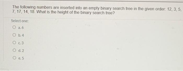 Solved The following numbers are inserted into an empty | Chegg.com