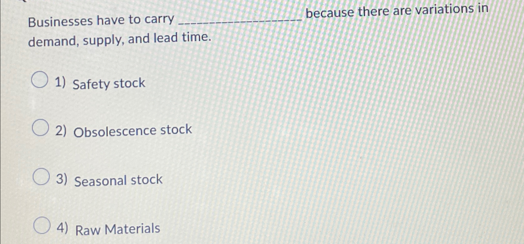 Solved Businesses have to carry because there are variations | Chegg.com