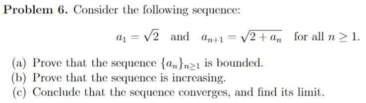 Solved Problem 6. ﻿Consider the following sequence:a1 = √2 | Chegg.com
