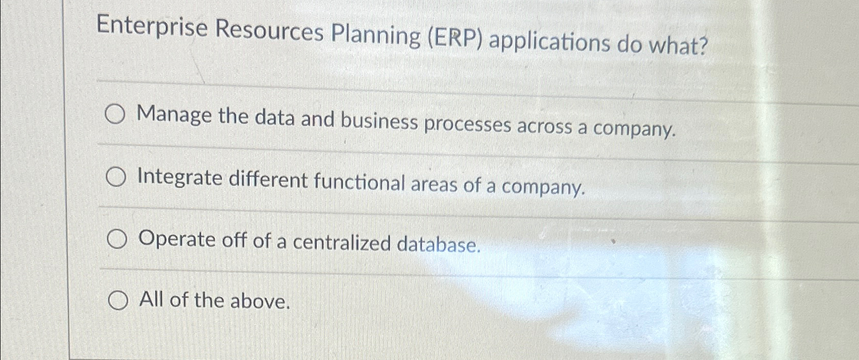 Solved Enterprise Resources Planning (ERP) ﻿applications do | Chegg.com
