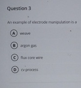 Solved Question 3An example of electrode maripulation is | Chegg.com