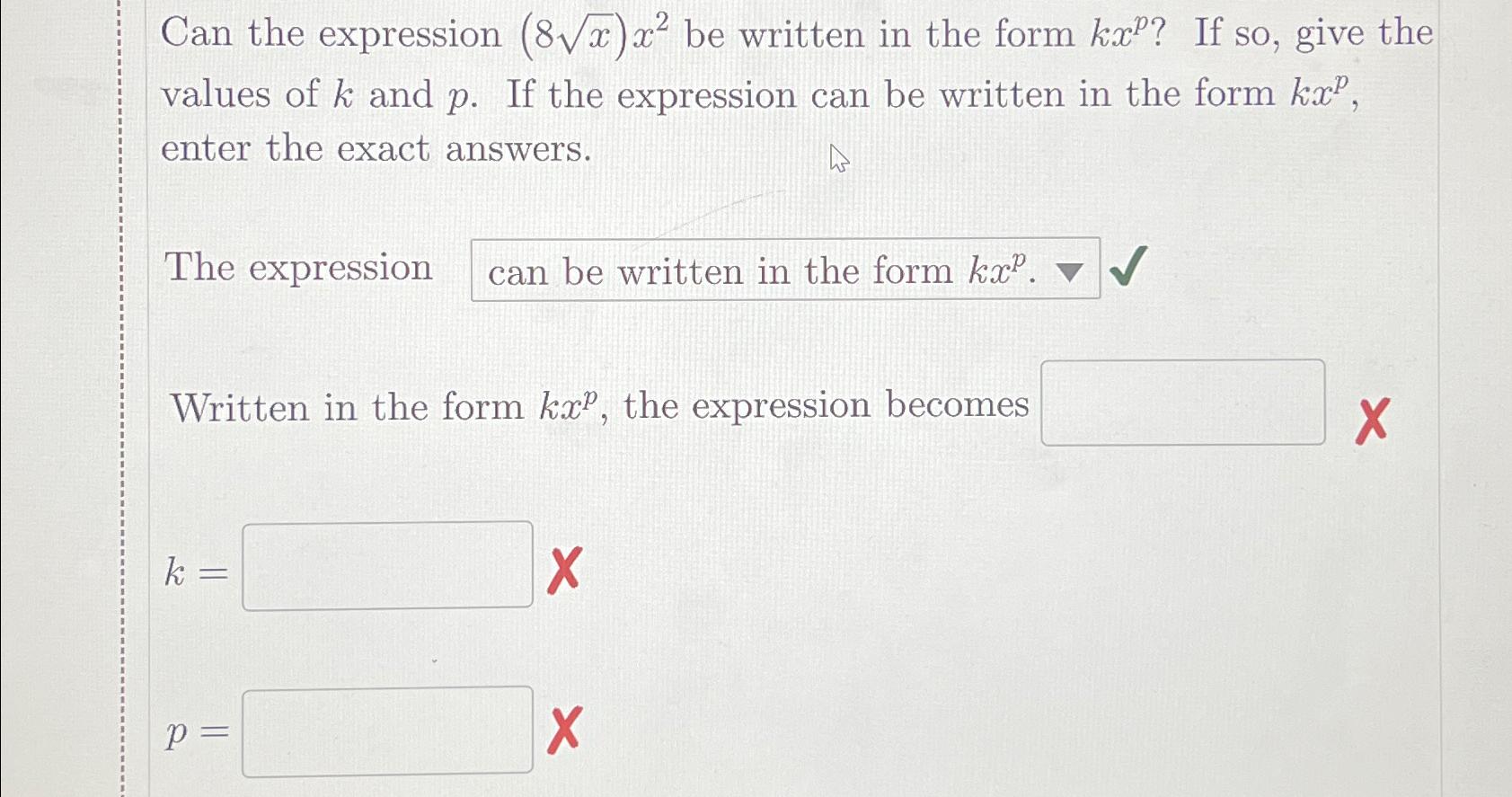 Solved Can the expression (8x2)x2 ﻿be written in the form | Chegg.com