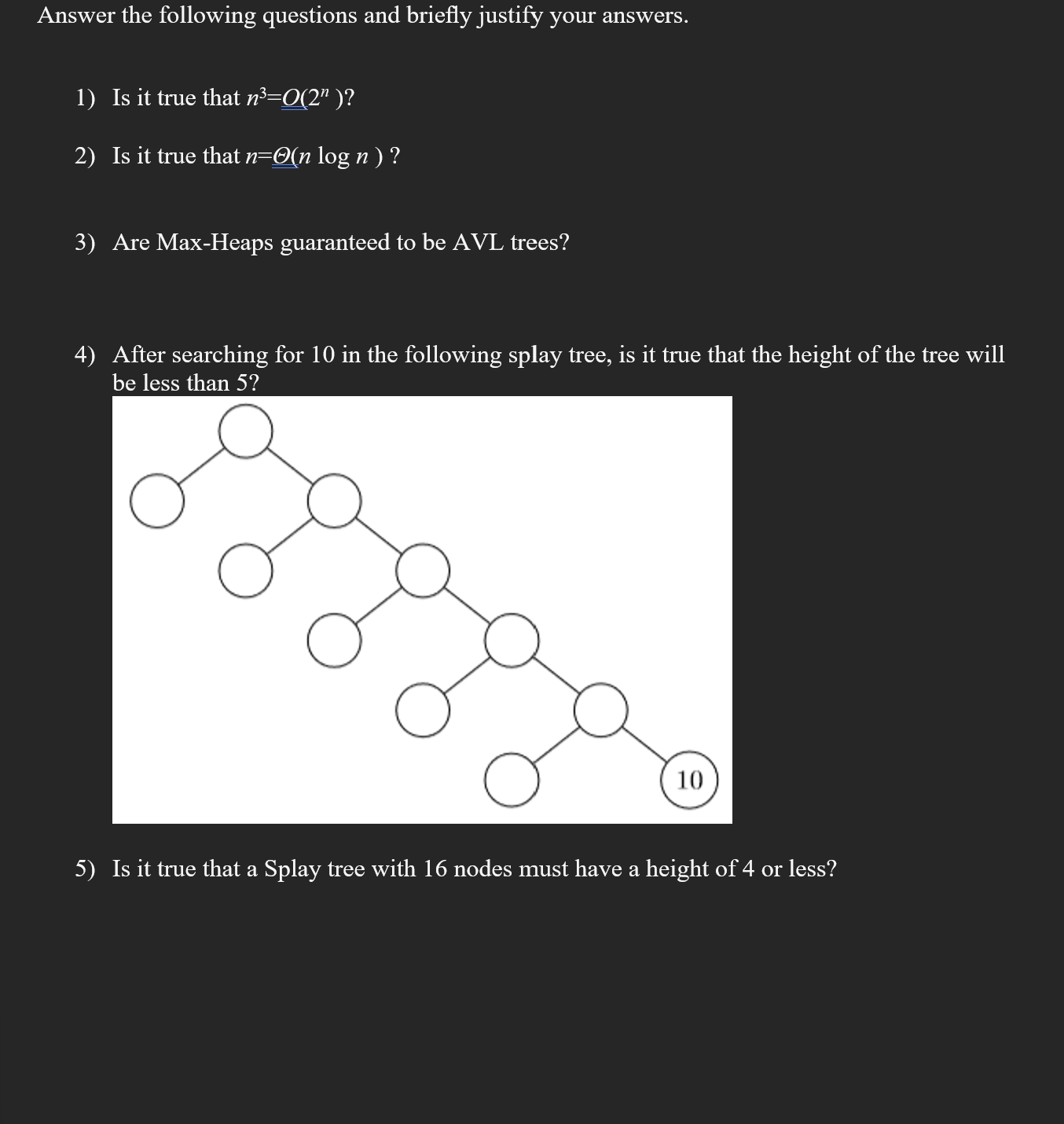 Solved Answer the following questions and briefly justify | Chegg.com