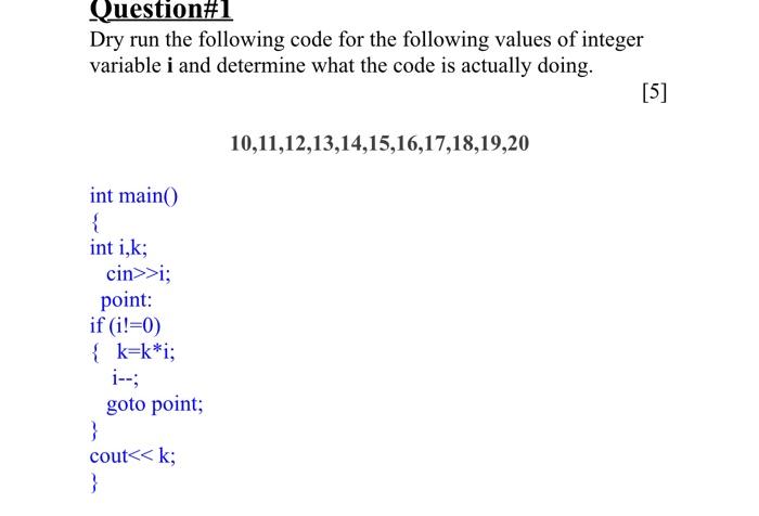 Solved Question#1 Dry run the following code for the | Chegg.com