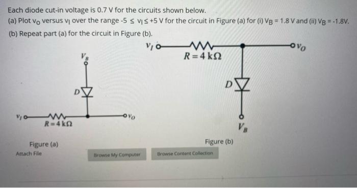 Solved Each diode cut-in voltage is 0.7 V for the circuits | Chegg.com
