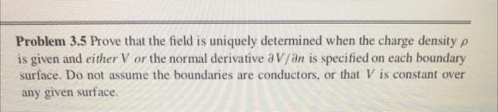 Solved Problem 3.5 Prove that the field is uniquely | Chegg.com