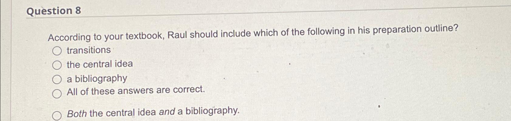 Solved Question 8According to your textbook, Raul should | Chegg.com