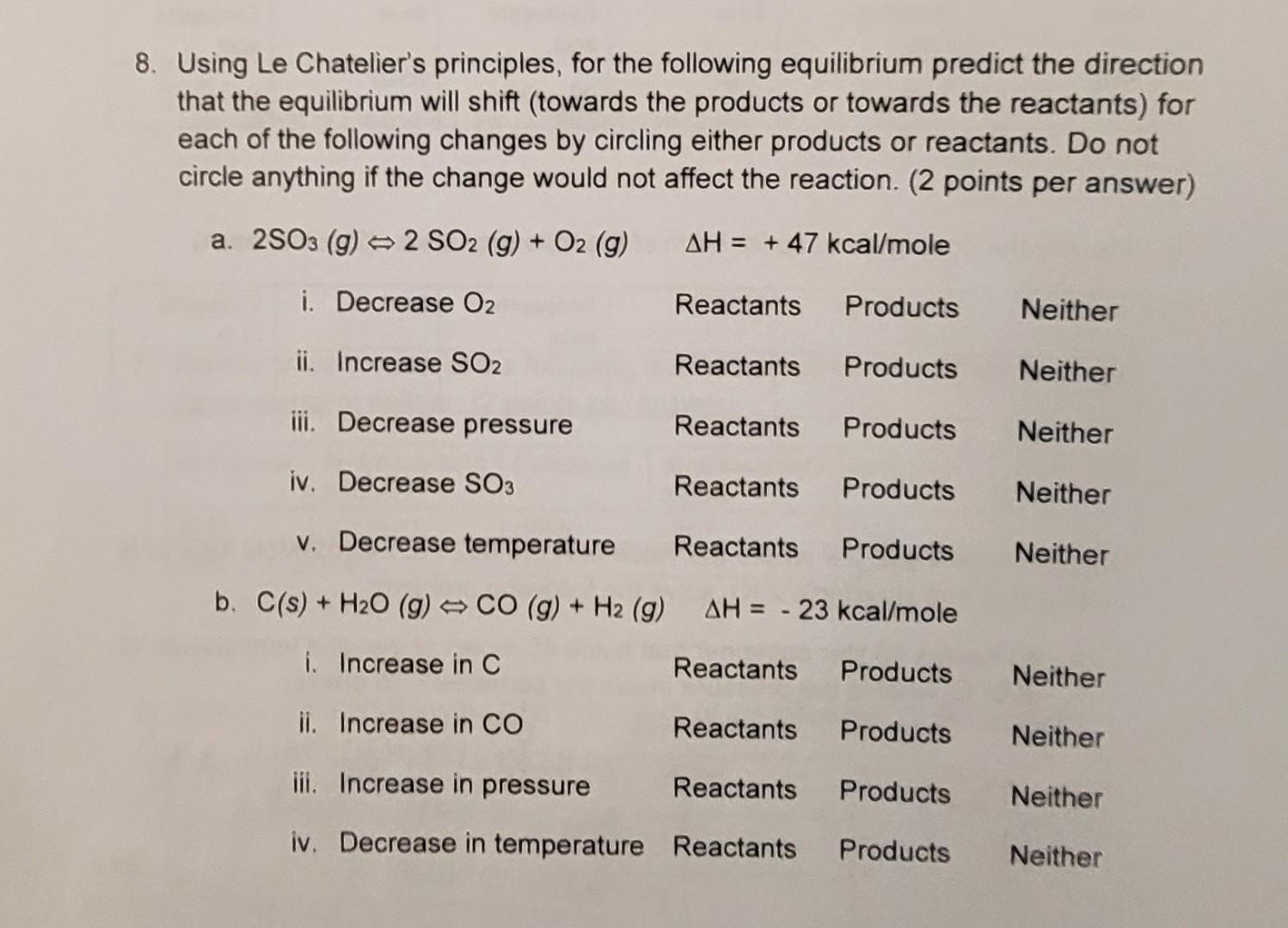 Solved Using Le Chatelier's principles, for the following | Chegg.com