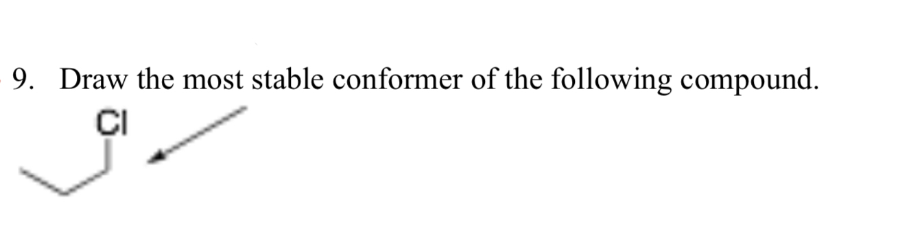 Solved Draw the most stable conformer of the following | Chegg.com