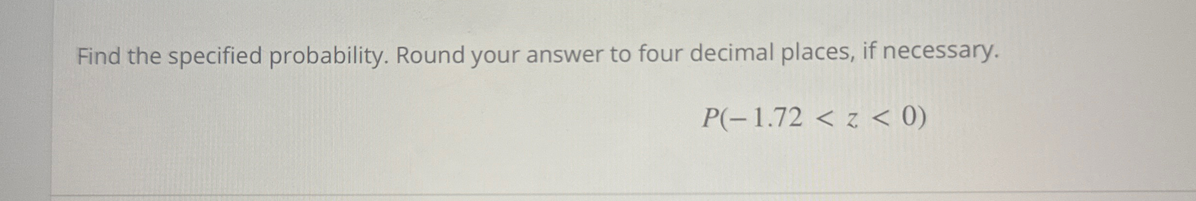 Solved Find the specified probability. Round your answer to | Chegg.com