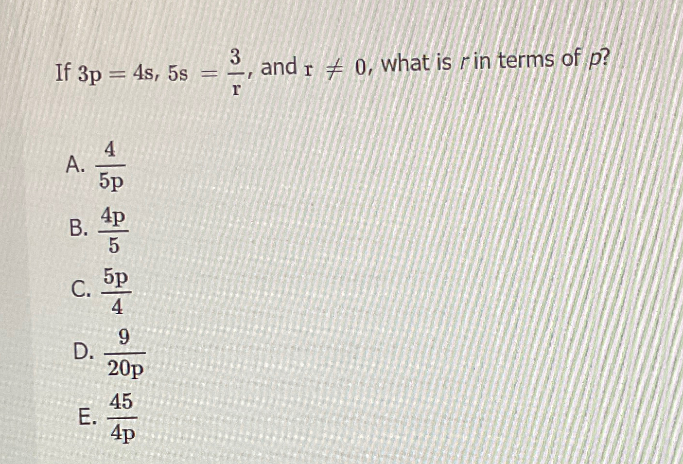Solved If 3p=4s,5s=3r, ﻿and r≠0, ﻿what is r ﻿in terms of | Chegg.com