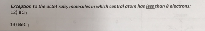 Solved Exception to the octet rule, molecules in which | Chegg.com