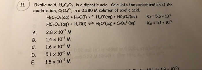 Solved 11.) Oxalic acid, H2C2O4, is a diprotic acid. | Chegg.com