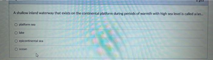 Solved A shallow inland waterway that exists on the | Chegg.com