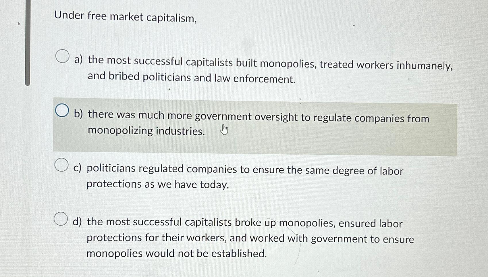 Solved Under free market capitalism,a) ﻿the most successful | Chegg.com