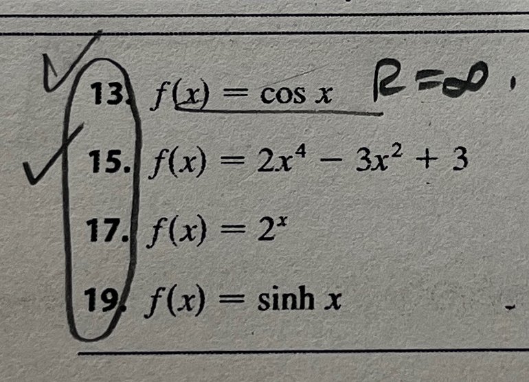 Solved f(x)=cosx,R=∞,f(x)=2x4-3x2+3f(x)=2xf(x)=sinhx | Chegg.com