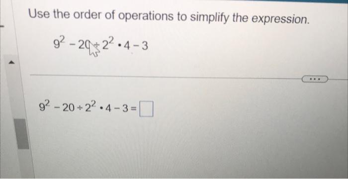 Solved Use The Order Of Operations To Simplify The