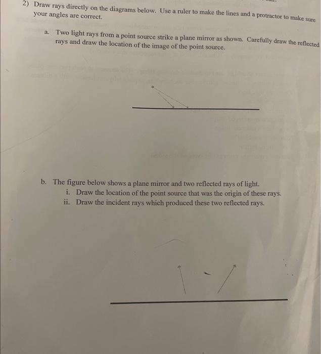 Solved 2) Draw rays directly on the diagrams below. Use a | Chegg.com