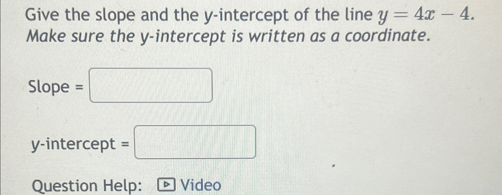 Solved Give the slope and the y-intercept of the line | Chegg.com