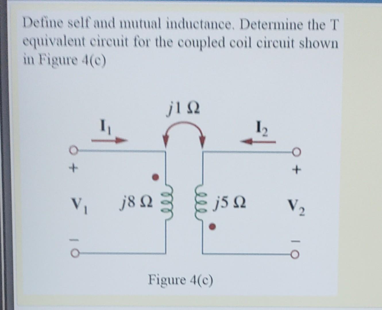 Solved Define self and mutual inductance. Determine the T | Chegg.com