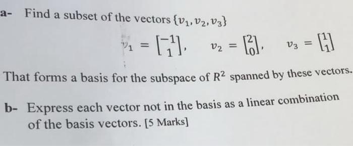 Solved a- Find a subset of the vectors {v1,v2,v3} | Chegg.com
