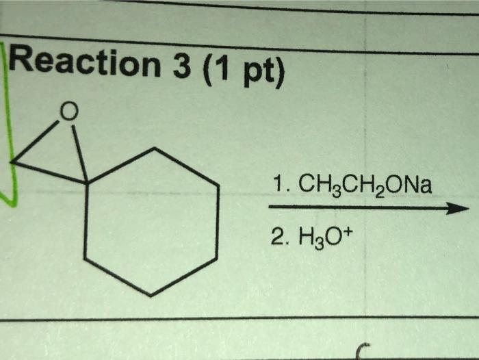Solved Reaction 3 (1 pt) 1. CH3CH2ONa 2. H2O+ | Chegg.com
