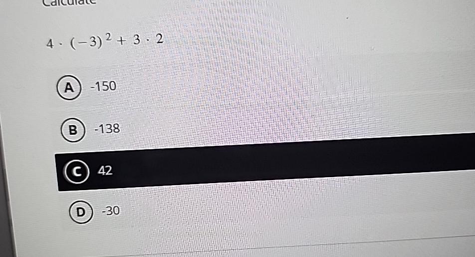 Solved 4*(-3)2+3*2-150-138C) 42-30 | Chegg.com