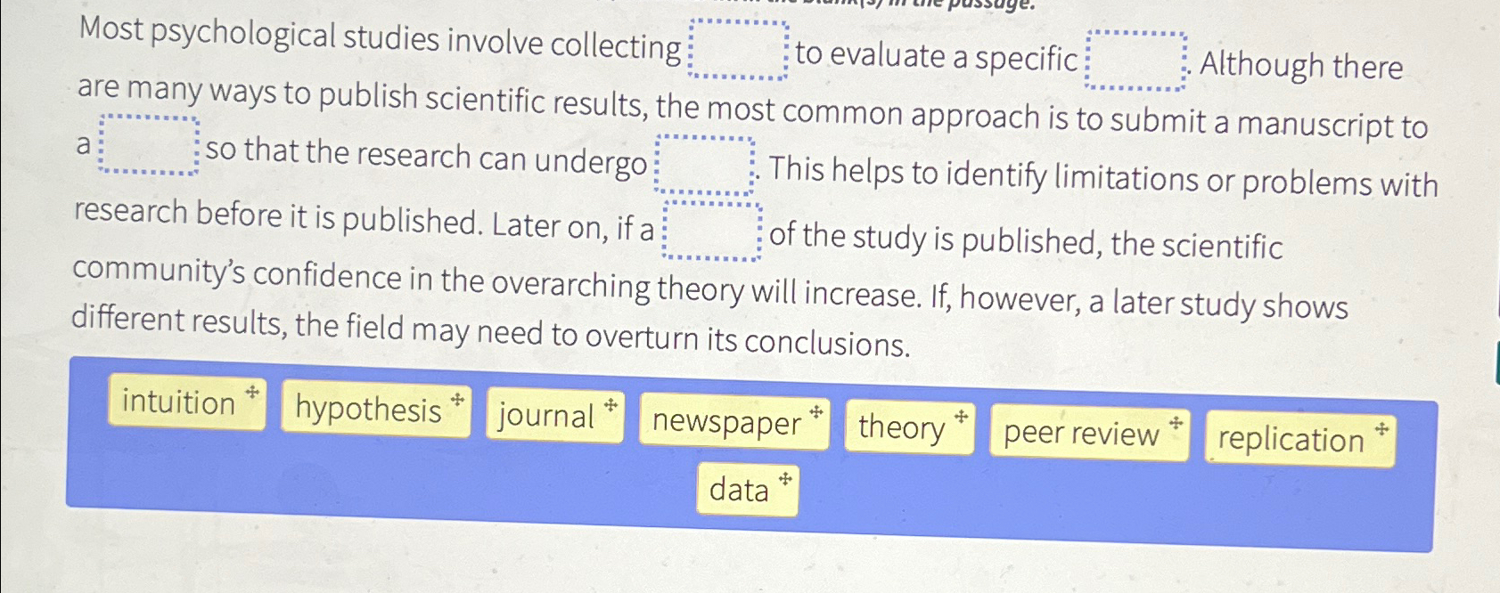Solved Most psychological studies involve collecting to | Chegg.com