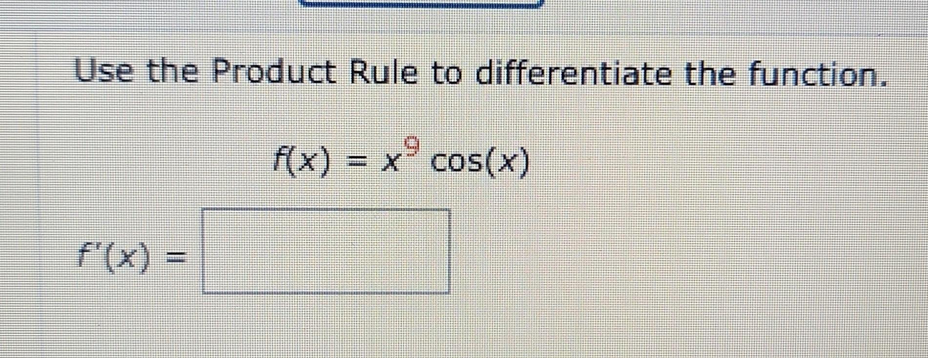 Solved Use The Product Rule To Differentiate The Function