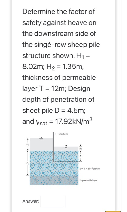 Solved Determine the factor of safety against heave on the | Chegg.com