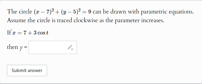 Solved The circle (x-7)2+(y-5)2=9 ﻿can be drawn with | Chegg.com
