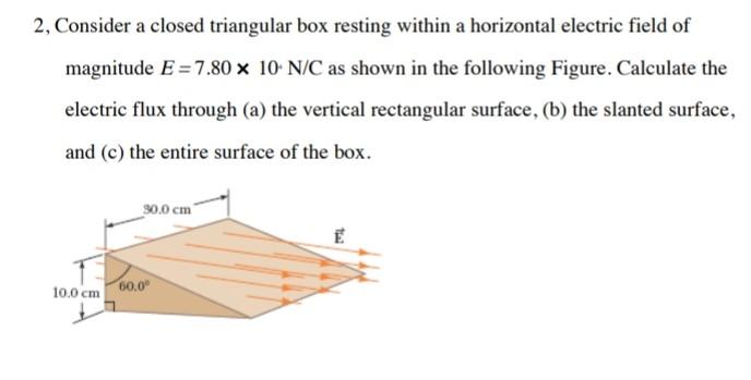 Solved 2. Consider a closed triangular box resting within a | Chegg.com
