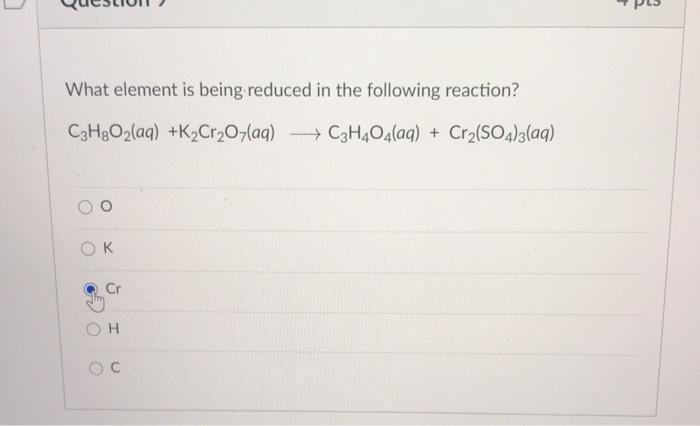 Solved What element is being reduced in the following | Chegg.com