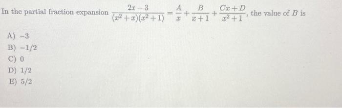 Solved In the partial fraction expansion | Chegg.com