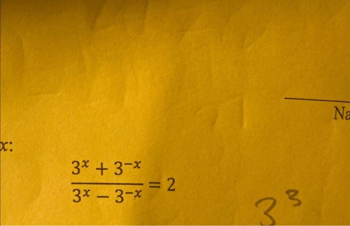Solved 3x−3−x3x+3−x=2 | Chegg.com