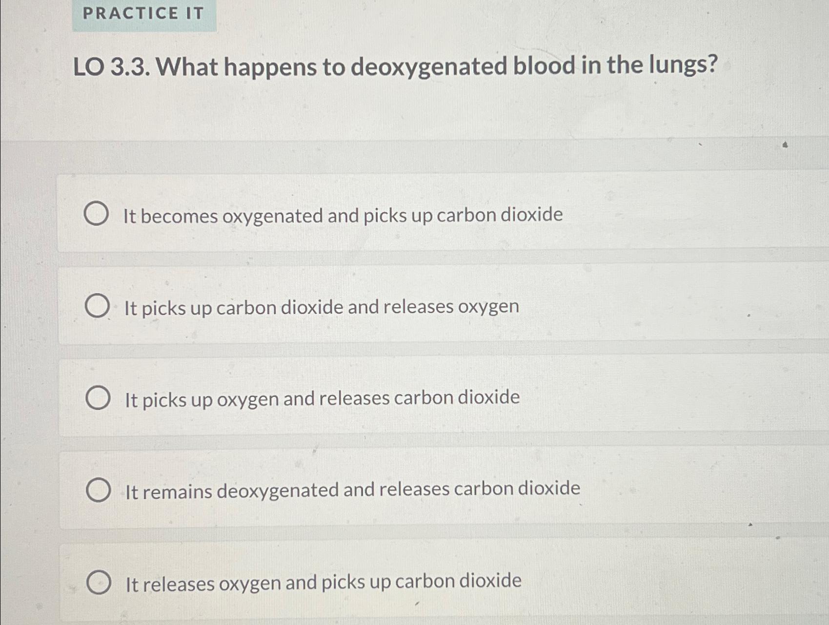 Solved PRACTICE ITLO 3.3. ﻿What happens to deoxygenated | Chegg.com