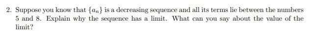 Solved 2. Suppose you know that {an} is a decreasing | Chegg.com