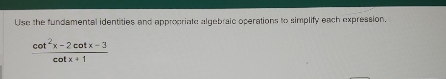 Solved Use the fundamental identities and appropriate | Chegg.com